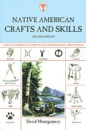Native American Crafts and Skills: A Fully Illustrated Guide to ...