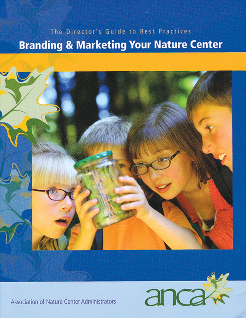 Director's Guide to Best Practices: Branding and Marketing Your Nature ...